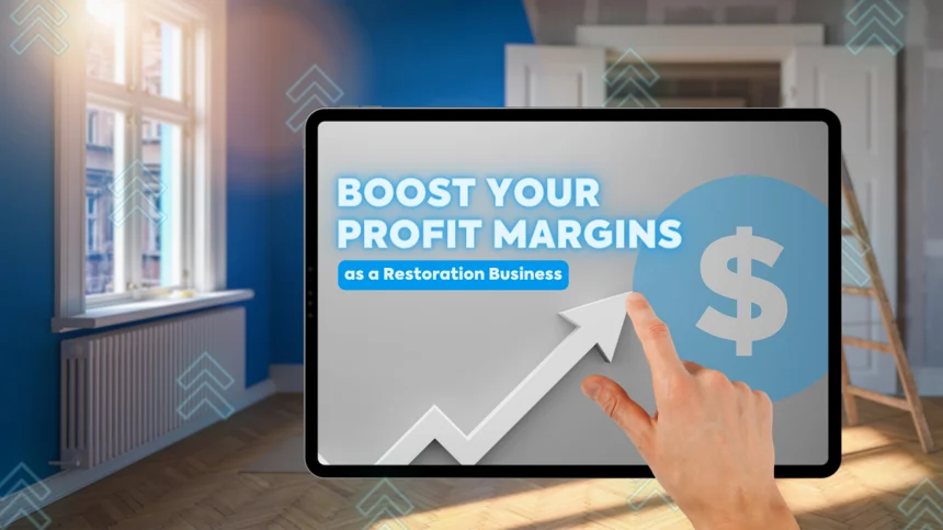 12 Proven Strategies to Boost Profit Margins as a Restoration Business