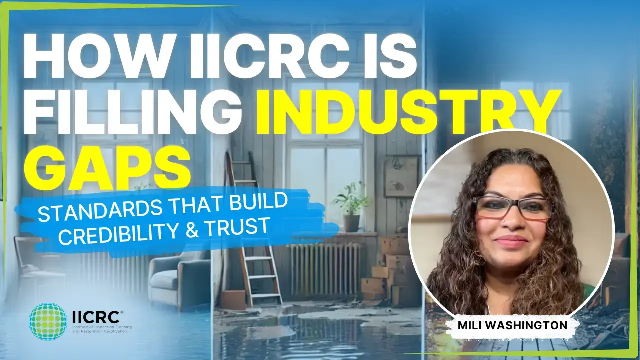 When and Why IICRC Creates New Standards in Restoration